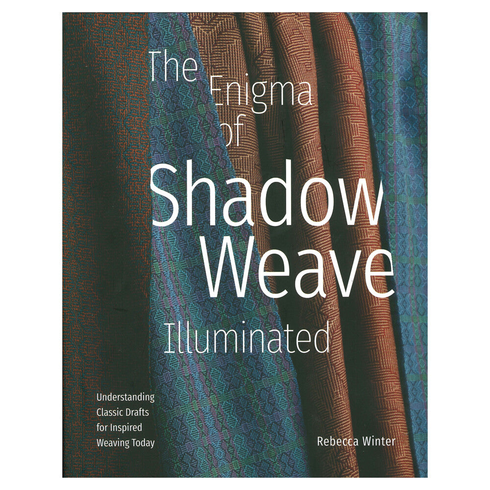 The Enigma of Shadow Weave Illuminated by Rebecca Winter – Weft Blown